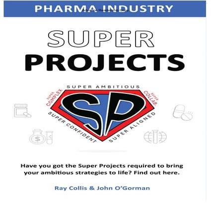 Super Projects in Pharma - Making Extraordinary Things Happen | PDF