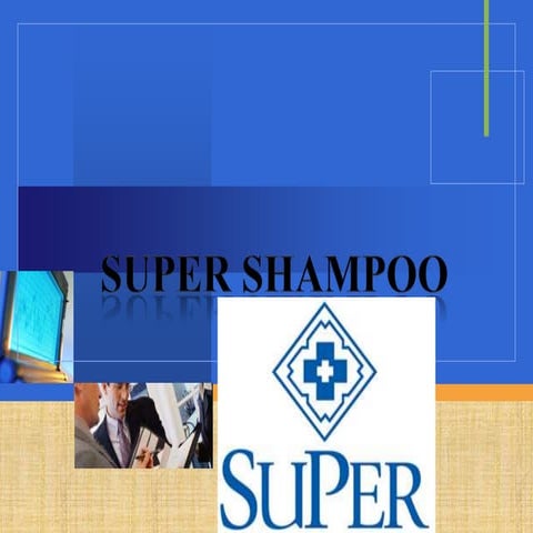 Super shampoo | PPTX