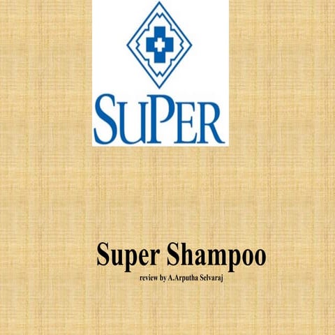 Supershampoo's Success Review by A.Arputha Selvaraj | PPT