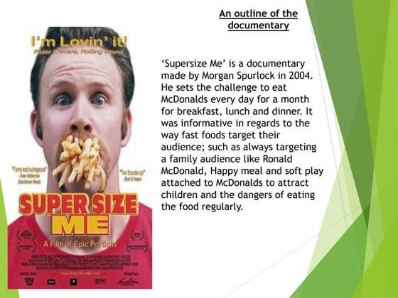 Supersize Me presentation | PPTX | Documentary | Genres