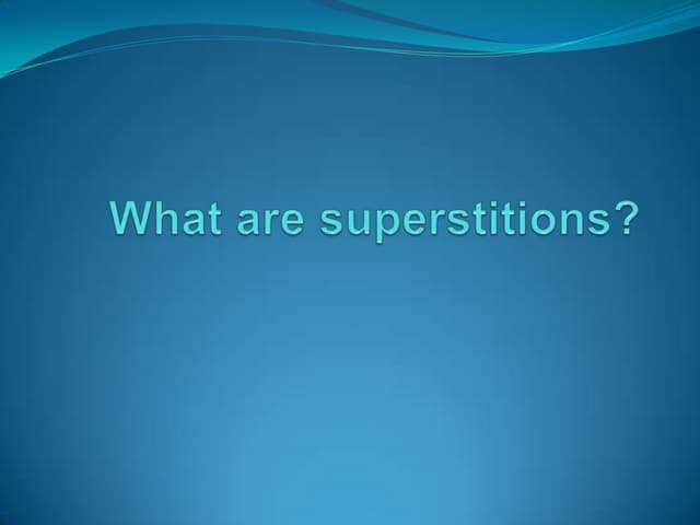 Superstitions | PPTX | Islam | Religion & Spirituality