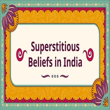 superstitious beliefs in india. superstitious beliefs | PPTX