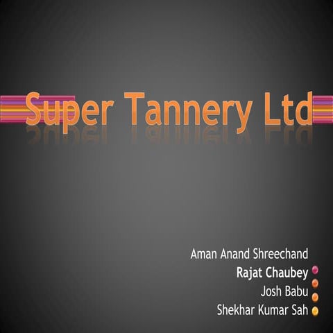 Super tannery | PPTX