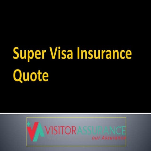 Top 6 Super Visa Insurance Benefits - Gurinder Chahal | PDF