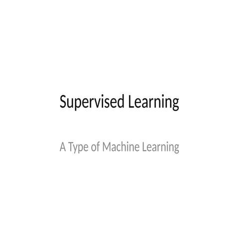 Supervised_Learning_Detailed_Presentation.pptx