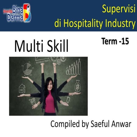 Supervisi Hospitality term-15 Memahami tentang Supervisor dengan Multi skill.pptx