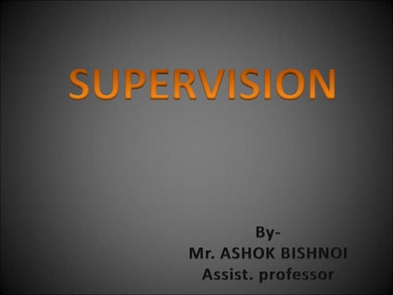 Supervision - Types, Techniques, Function and Responsibilities of of Supervisor | PPT