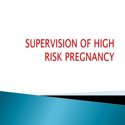 Supervision of highrisk pregnancy | PPTX