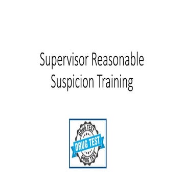 Supervisor reasonable suspicion training sl 2020 | PPTX