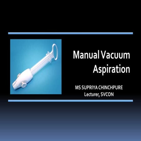 Manual vaccum Aspiration | PDF