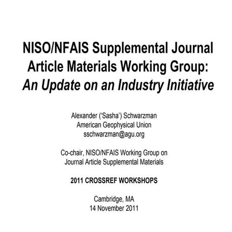 NISO/NFAIS Supplemental Journal Article Materials Working Group (2011 CrossRef Workshops) | PPT ...