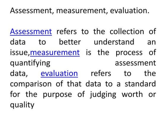 Distinction among measurement, assessment and evaluation | PPTX