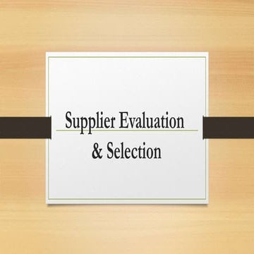 Supplier evaluation & selection | PPT