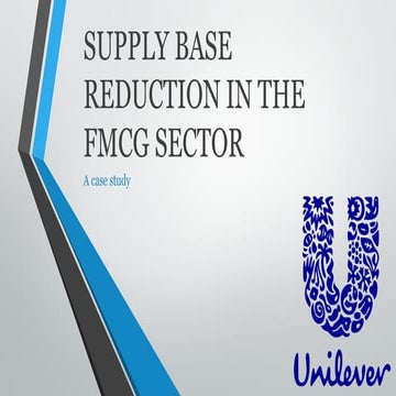 SUPPLY BASE REDUCTION IN THE FMCG SECTOR.pptx