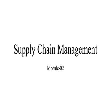 Supply Chain management-Module-02 MBA 2nd year | PPTX
