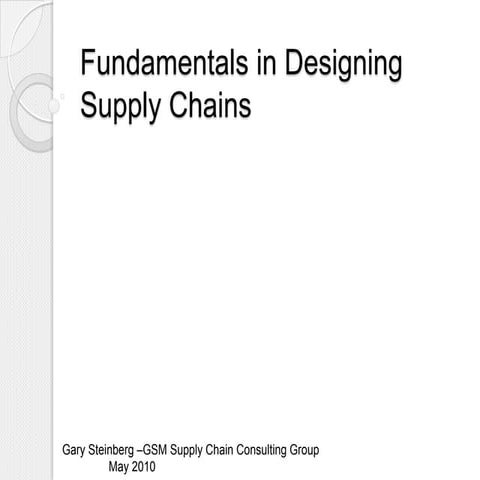 Supply Chain Design Fundamentals | PPTX