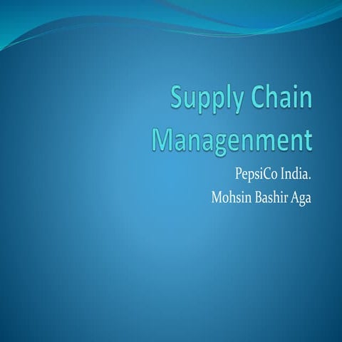 Supply chain managenment of Pepsi.co India | PPTX