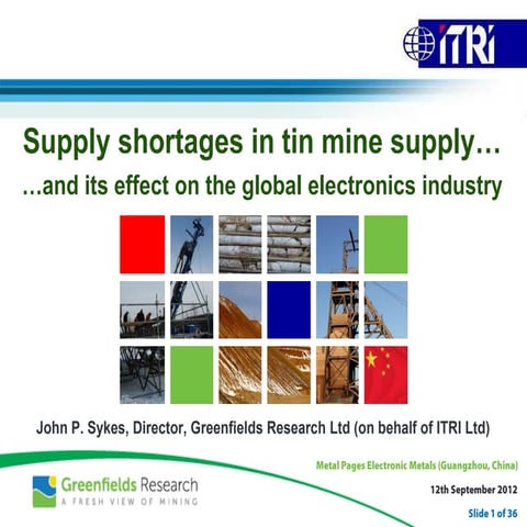 Supply Shortages In Tin Mine Supply - Sept 2012 - John P. Sykes ...