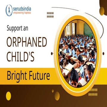 Support an Orphaned Child's Bright Future | PPT