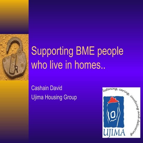 Supporting bme people who live in homes | PPT