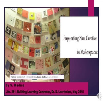 Supporting Zine Creation in Makerspaces | PPTX