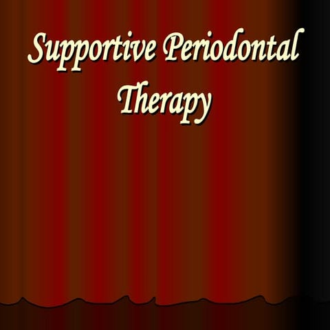 Supportive_Periodontal_Therapy__perio_.ppt