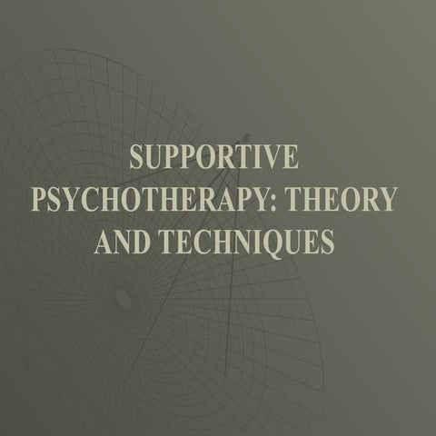 supportive psychotherapy in counselling and clinical settings | PPTX