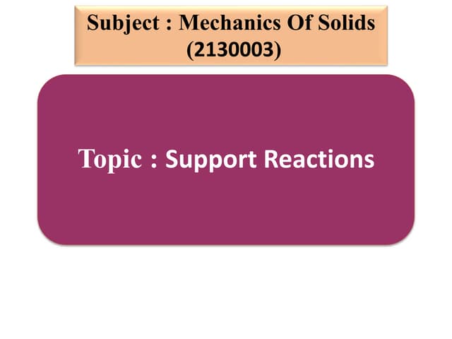 Types of loads, beams, support and support reaction calculation | PPTX