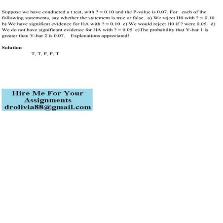 Suppose we have conducted a t test, with = 0.10 and the P-value is.pdf