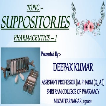 Suppository by Deepak Kumar Assistant Professor Of SHRI RAM COLLEGE OF PHARMACY.pptx