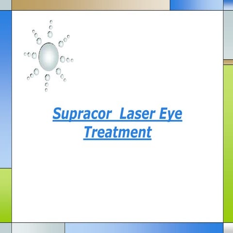 Supracor laser eye treatment | PPTX