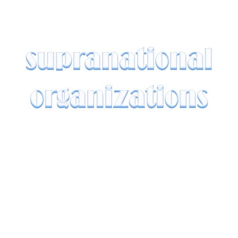 supranational organizations | PPTX
