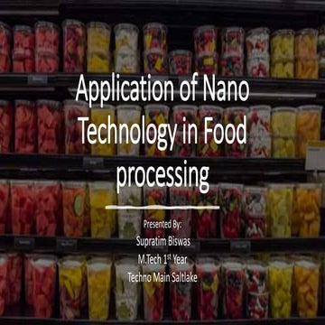 Applications of Nanotechnology in food by Supratim Biswas | PPTX