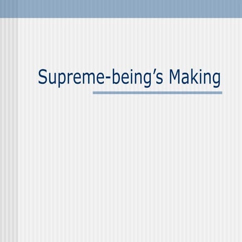 Supreme Beings Making - Divinity and Us.ppt