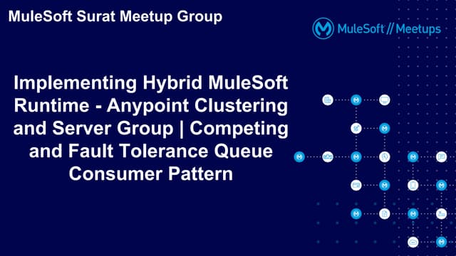 Mulesoft Surat Virtual Meetup26 Implementing Hybrid Mulesoft Runtime Anypoint Clustering