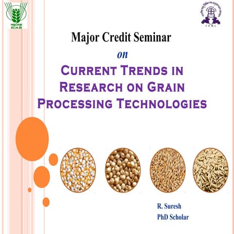 current trends in research on grain processing technologies | PPT