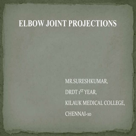 ELBOW JOINT X-RAY PROJECTIONS | PPTX