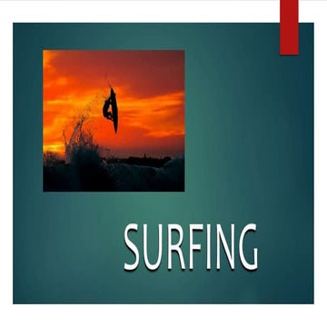 SURFING PROJECT | PPTX | Surfing and Bodyboarding | Extreme Sports