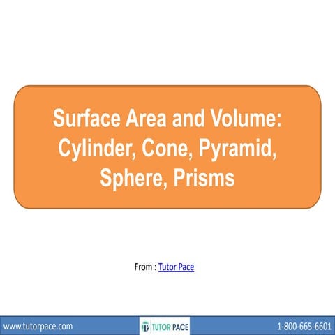 Surface Area and Volume of Cylinder, Cone, Pyramid, Sphere, Prisms | PPTX