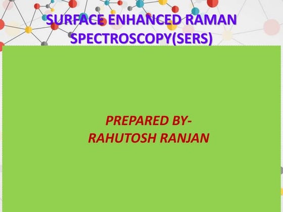 SERS (Raman Spectroscopy) | PPTX | Chemistry | Science