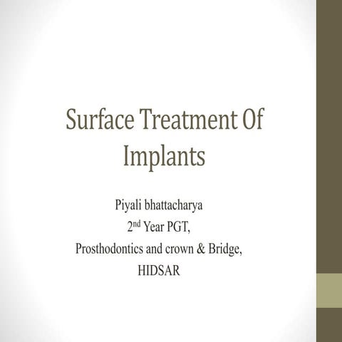Surface treatment of implants | PPTX