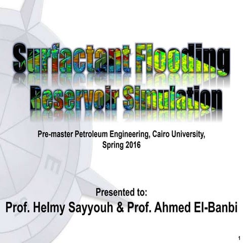Surfactant flooding reservoir simulation | PPTX