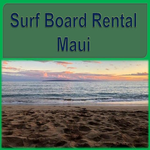 Surf board rental maui | PPT