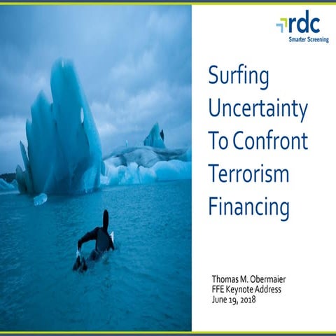 Surfing Uncertainty To Confront Terrorism Financing | PPT