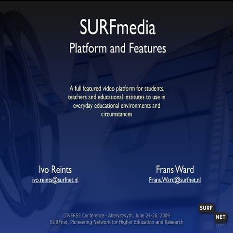 SURFmedia and MediaMosa; Platform, Architecture and Features. Diverse2009 | KEY
