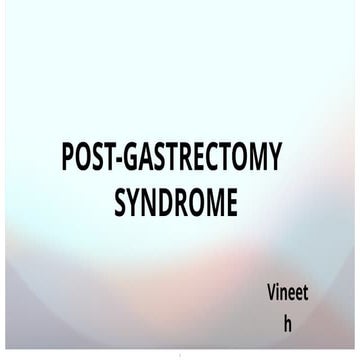 Post gastrectomy syndrome ppt general surgery | PPTX