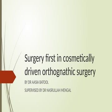 Surgery first in cosmetically driven orthognathic surgery.pptx