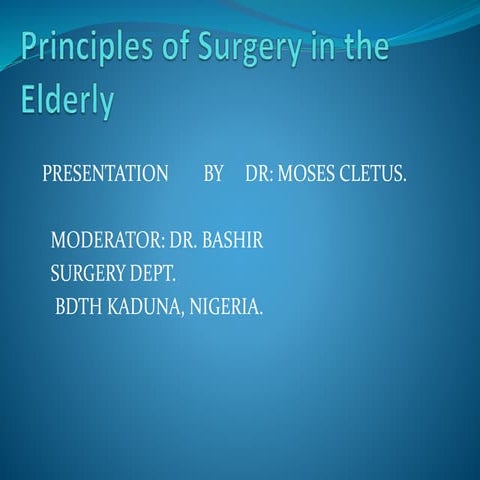 Surgery_in_the_elderly/ Geriatric Surgical work up | PPTX
