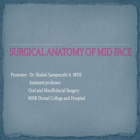 SURGICAL ANATOMY OF MID FACE.pptx