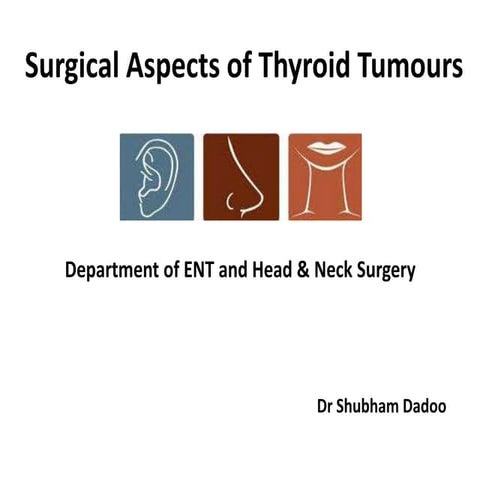 Surgical Aspects Of Thyroid Tumours Pptx Thyroid Disorders